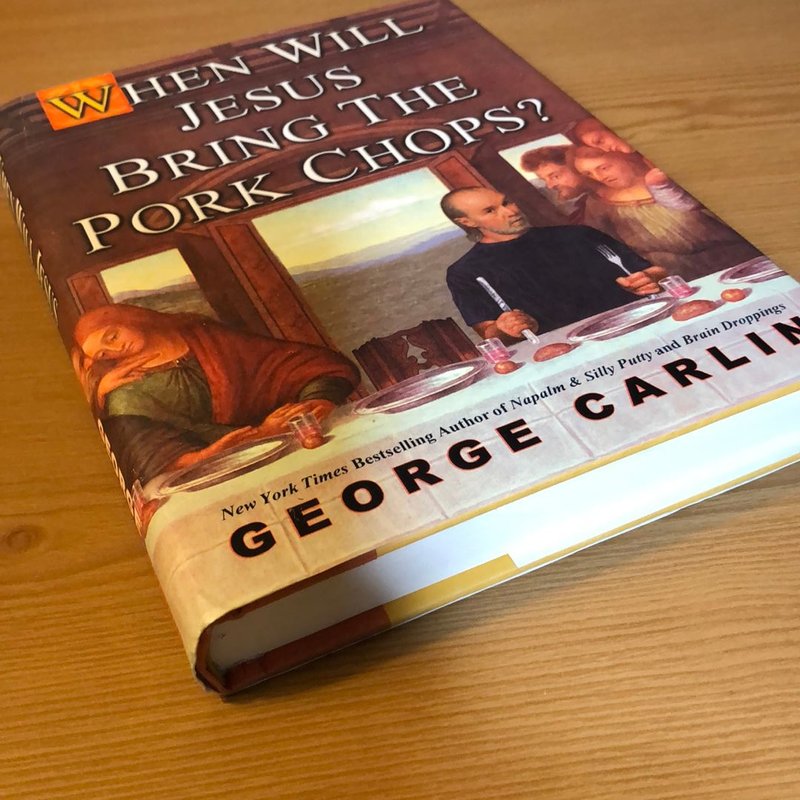 When Will Jesus Bring the Pork Chops? by George Carlin, Hardcover ...