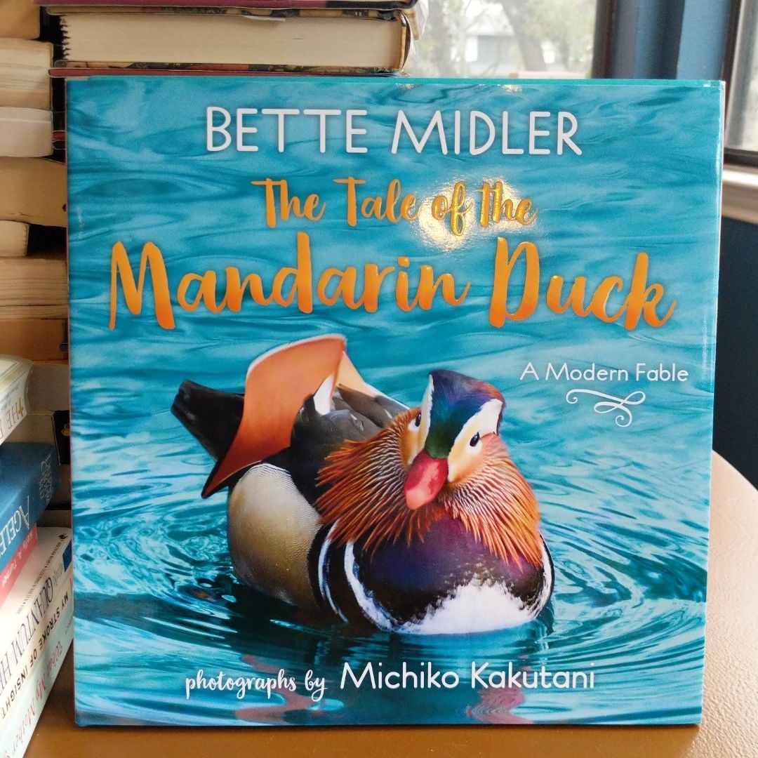 The Tale of the Mandarin Duck by Bette Midler, Michiko Kakutani
