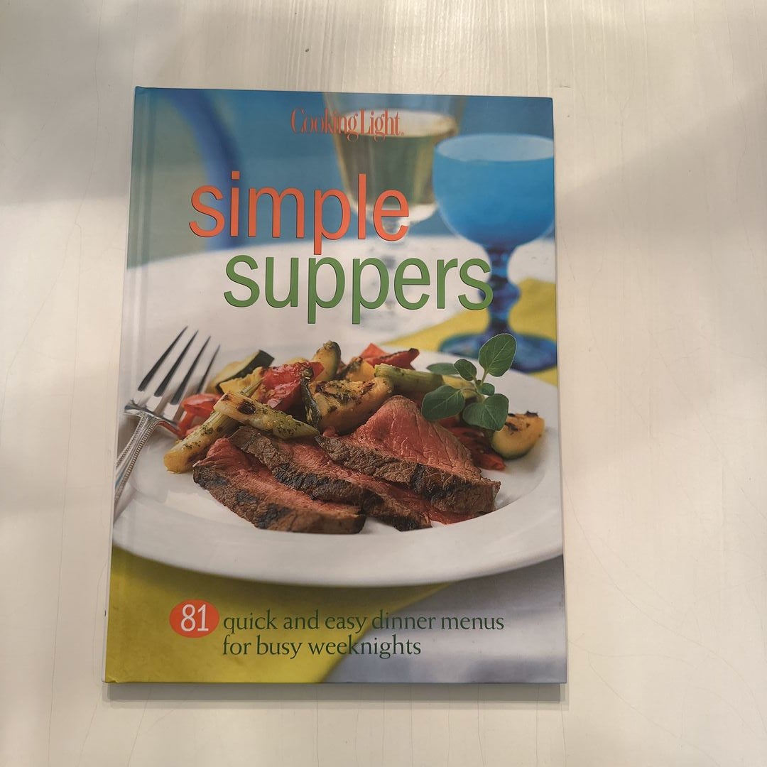 Cooking Light Simple Suppers by Mary Creel, Hardcover | Pangobooks