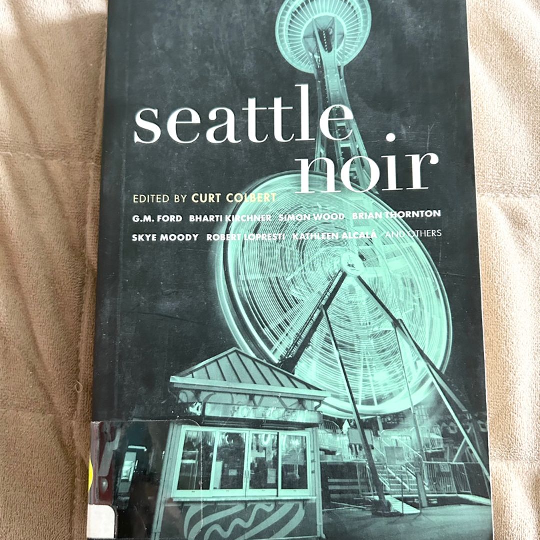 Seattle Noir by G. M. Ford, Skye Moody
