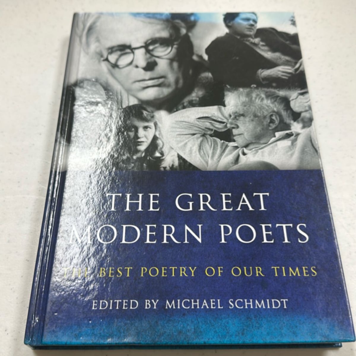 The Great Modern Poets by Michael Schmidt
