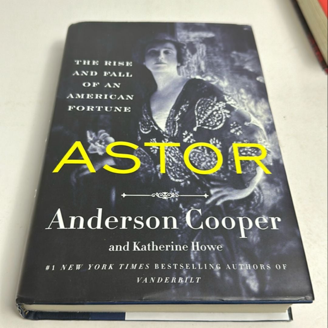 Astor by Anderson Cooper, Katherine Howe