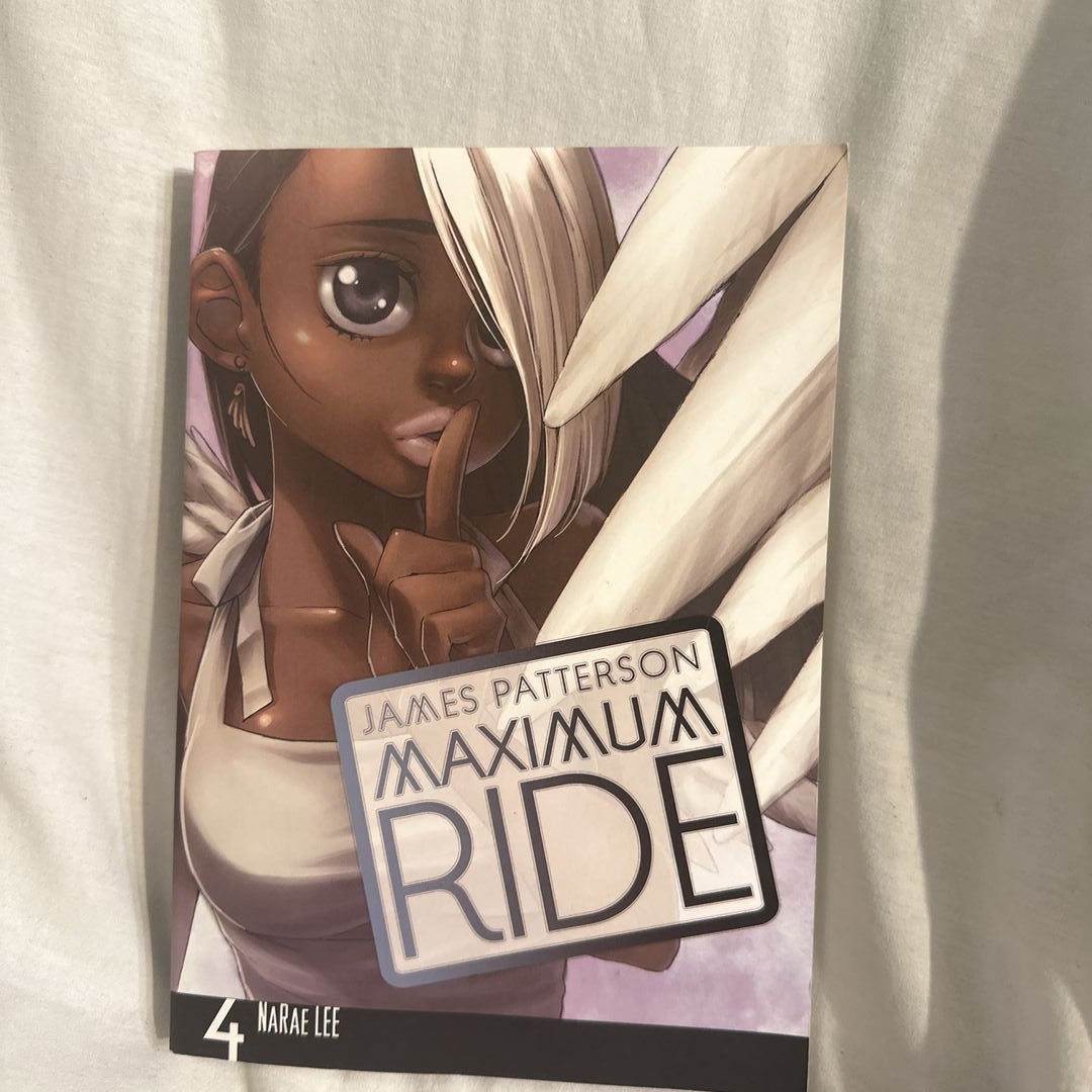 Maximum Ride: the Manga, Vol. 4 by James Patterson, NaRae Lee