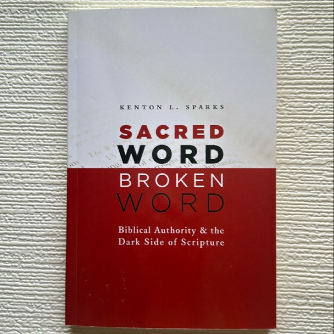 Sacred Word, Broken Word by Kenton L. Sparks