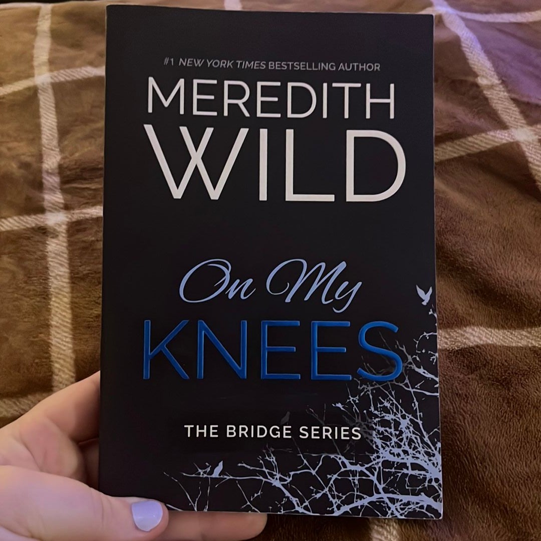 On My Knees by Meredith Wild, Paperback | Pangobooks