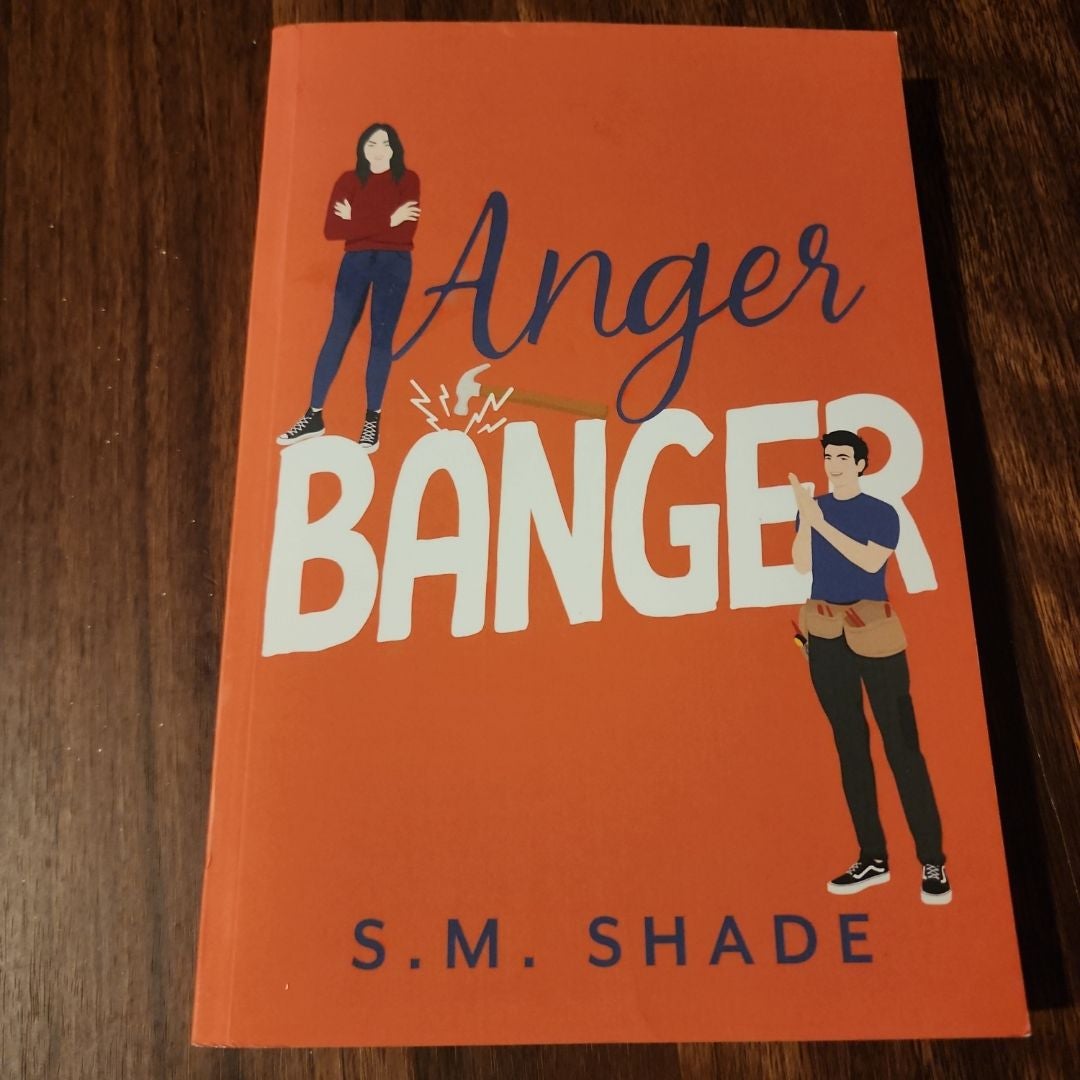 Anger Banger by S. M. Shade