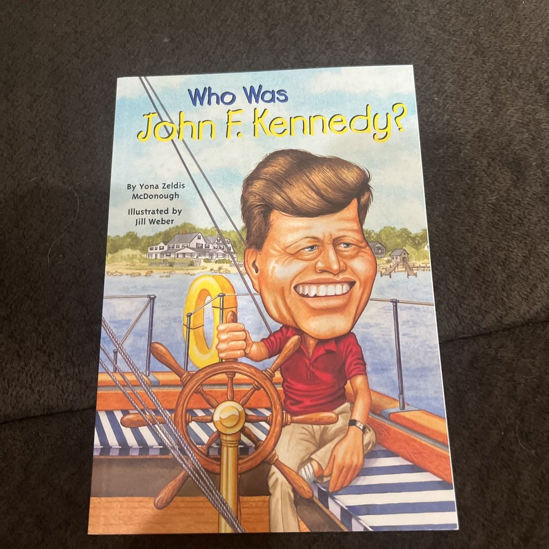 Who Was John F. Kennedy? by Who HQ; Jill Weber (Illustrator); Yona ...