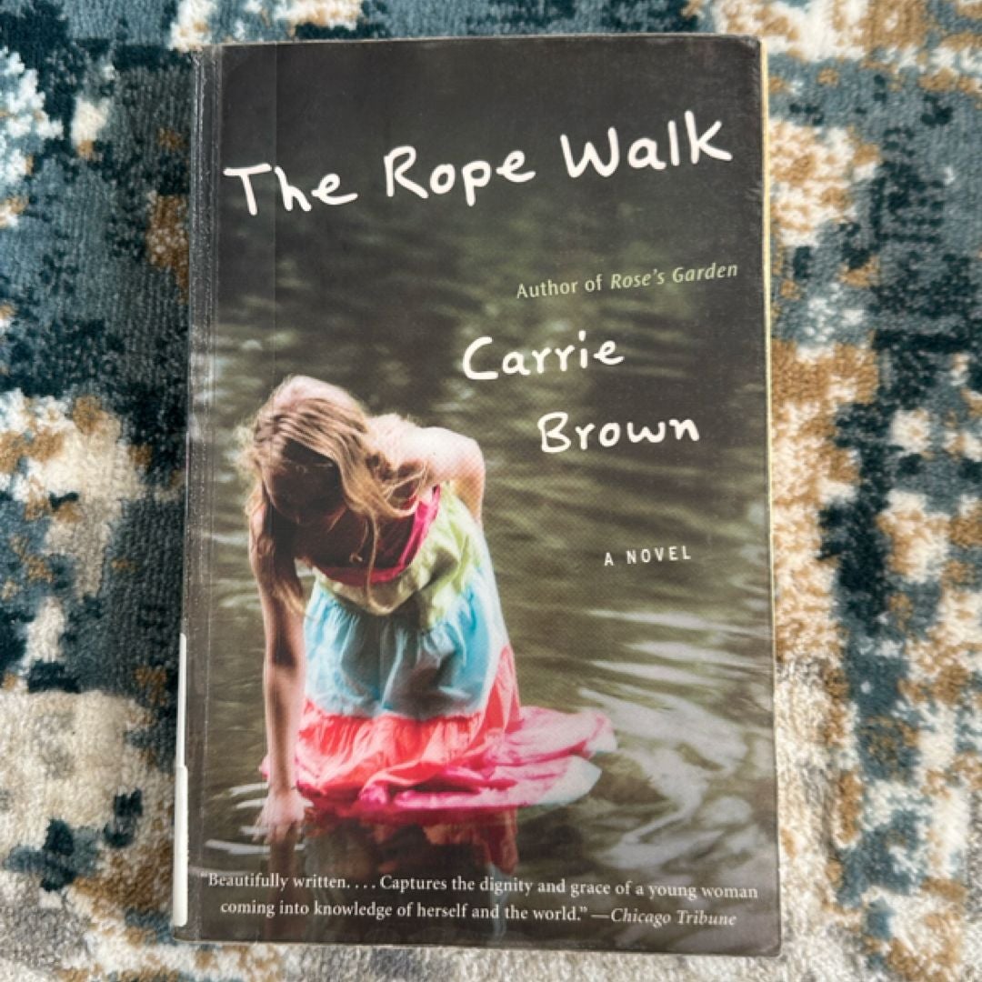 The Rope Walk by Carrie Brown