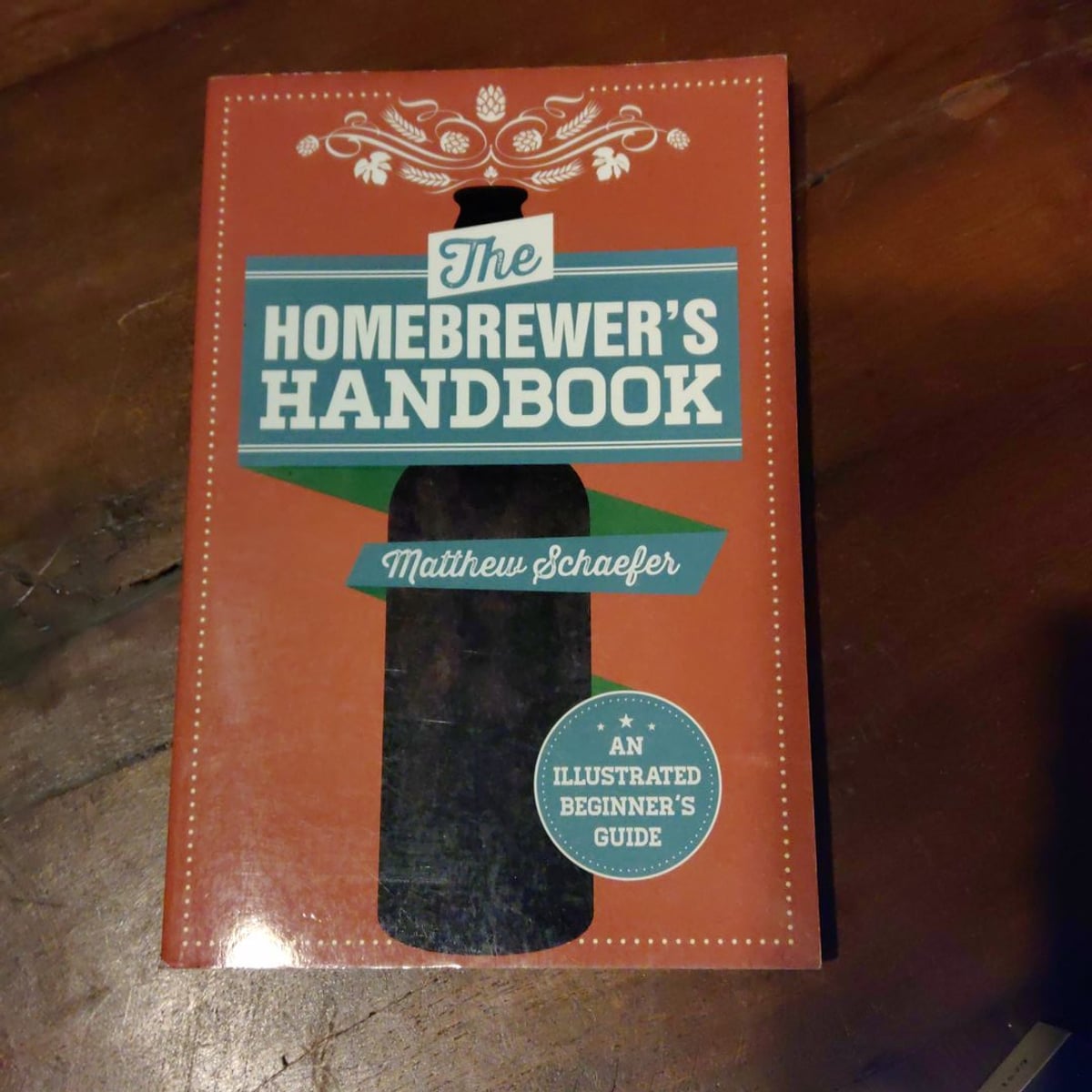 The Homebrewer's Handbook by Matthew Schaefer