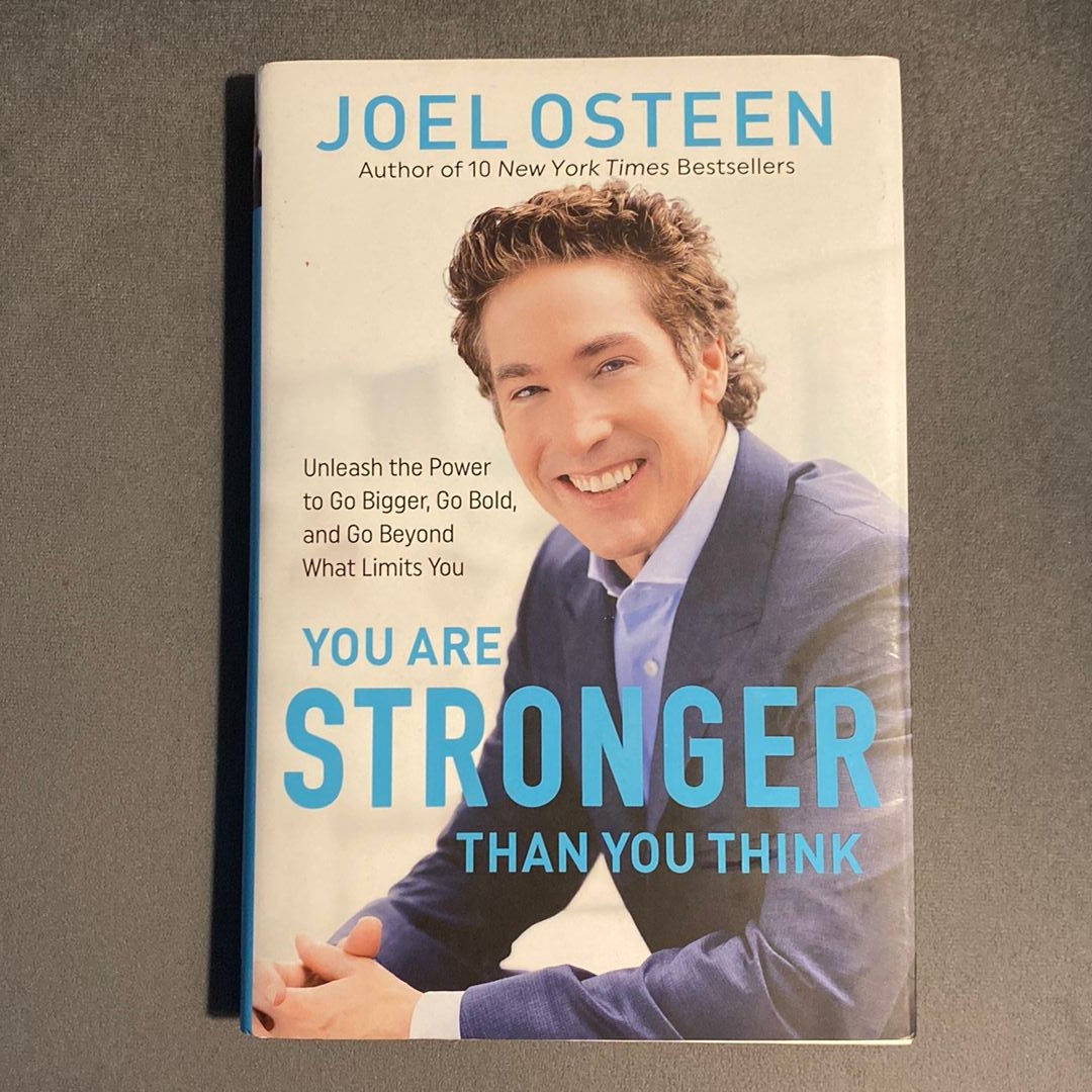 You Are Stronger Than You Think by Joel Osteen