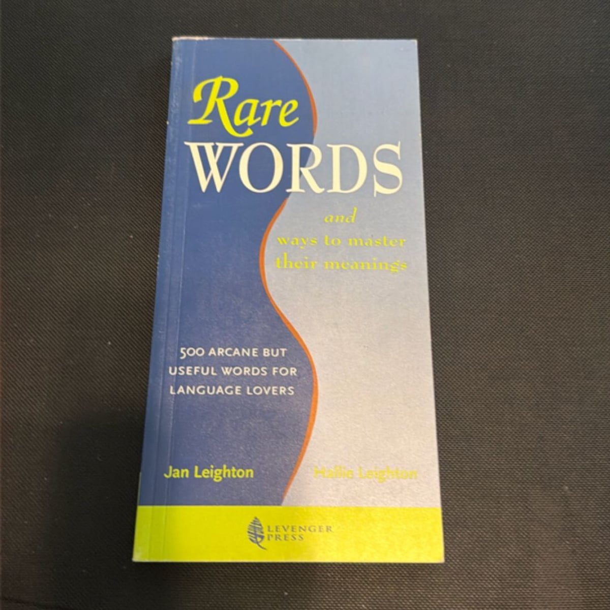 Rare Words and Ways to Master Their Meanings by Jan Leighton, Hallie ...