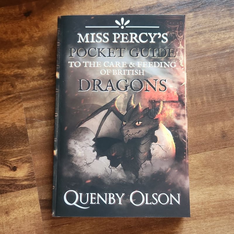 Miss Percy's Pocket Guide (to the Care and Feeding of British Dragons ...