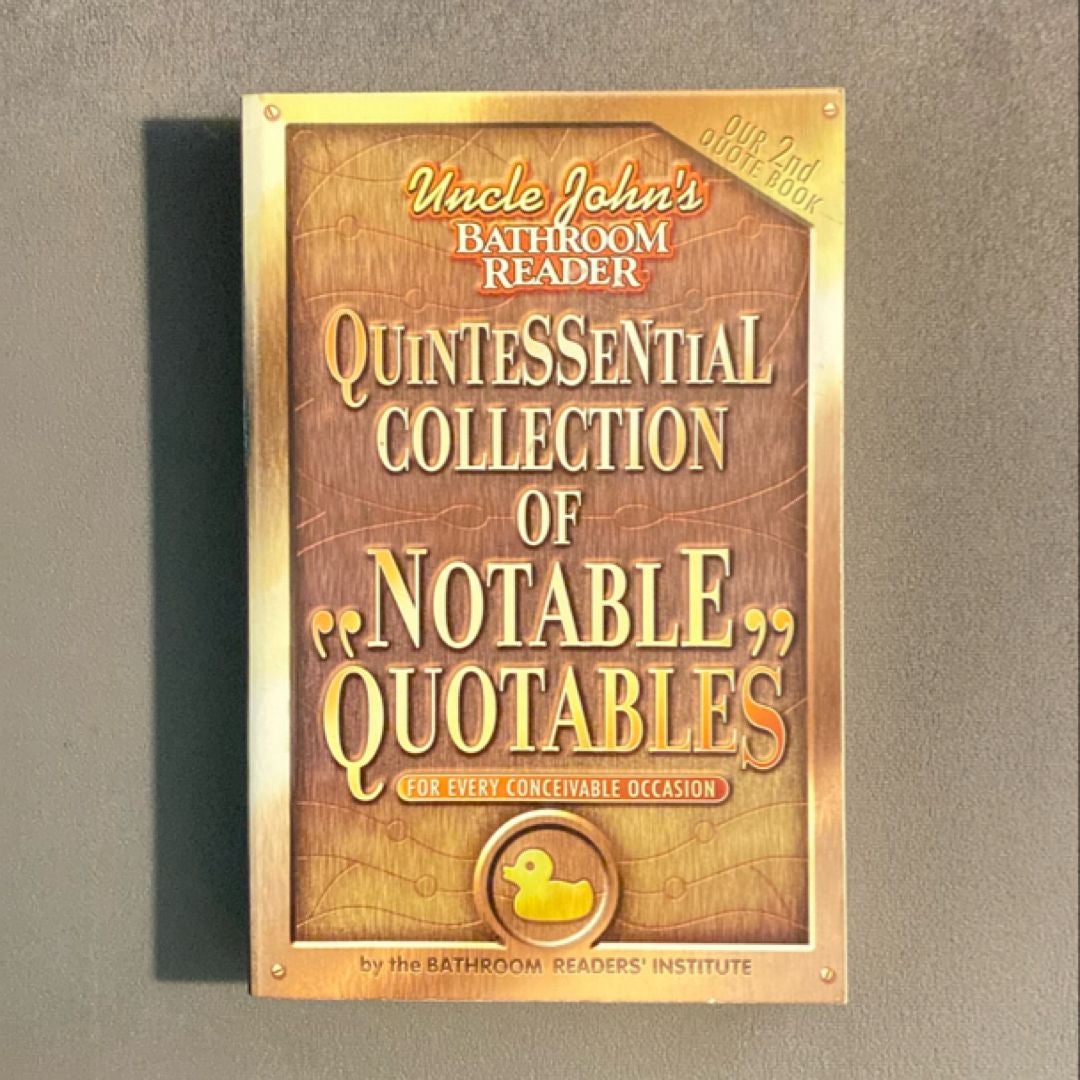 Quintessential Collection of Notable Quotables by Bathroom Readers ...