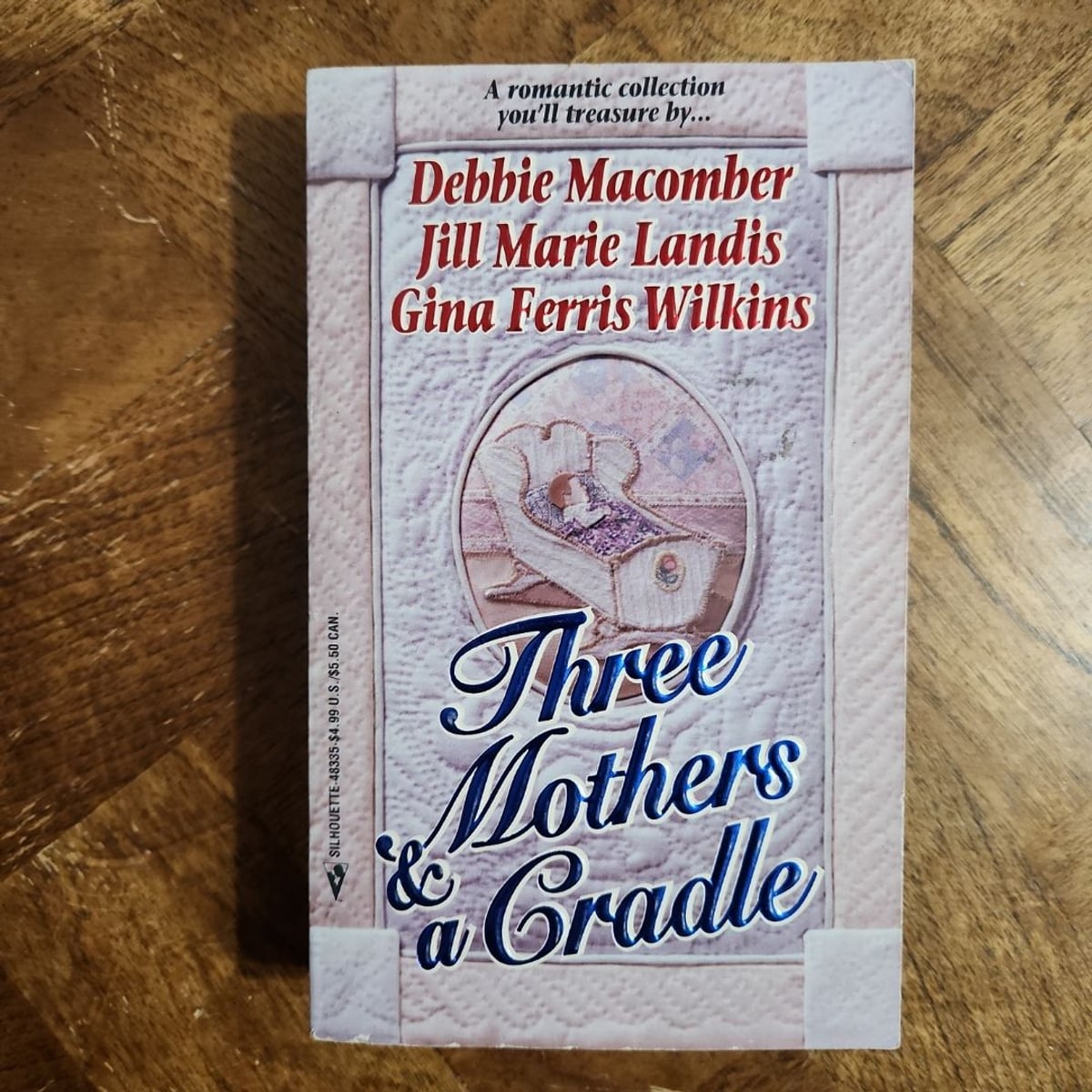 Three Mothers and a Cradle by Debbie Macomber, Jill Marie Landis, Gina ...