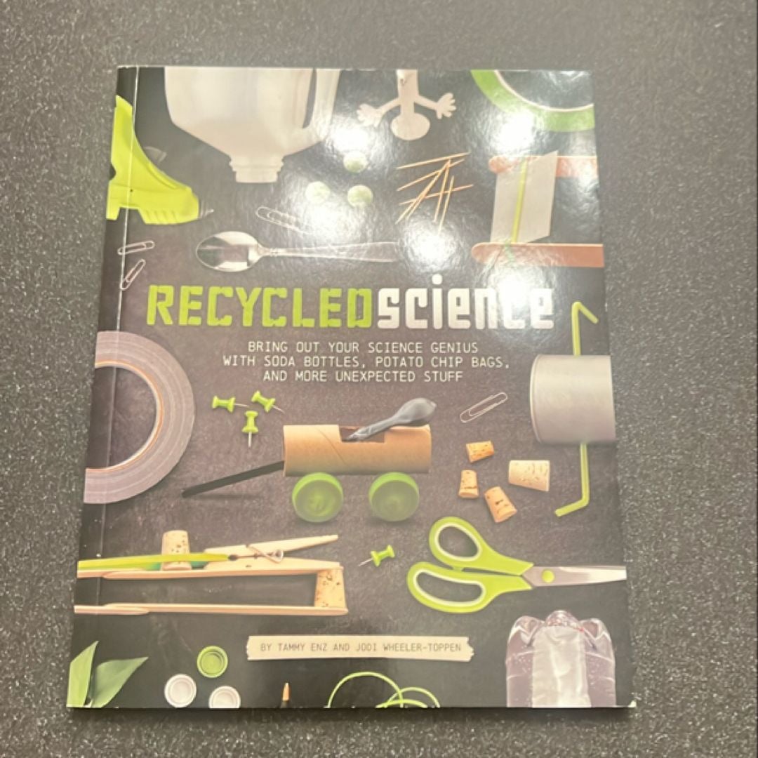 Recycled Science by Tammy Enz, Jodi Wheeler-Toppen