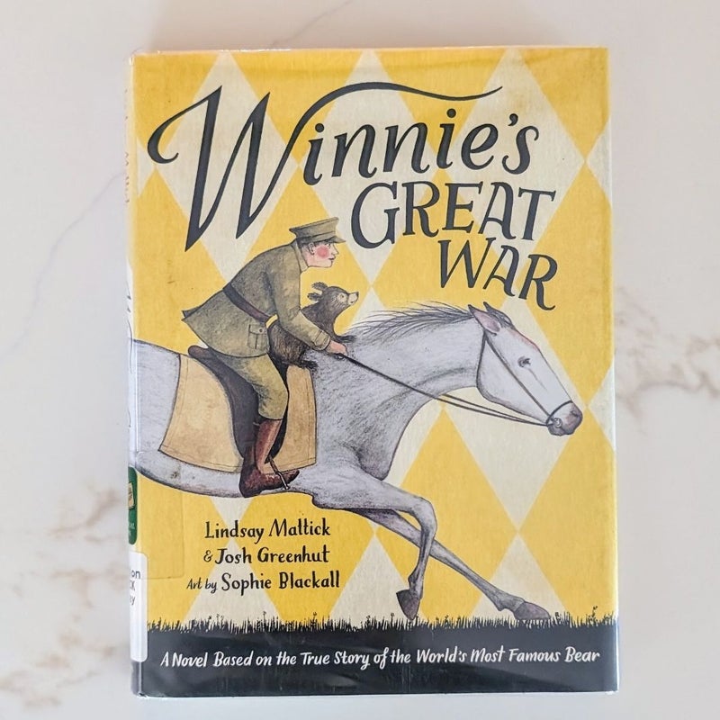Winnie's Great War by Lindsay Mattick, Josh Greenhut