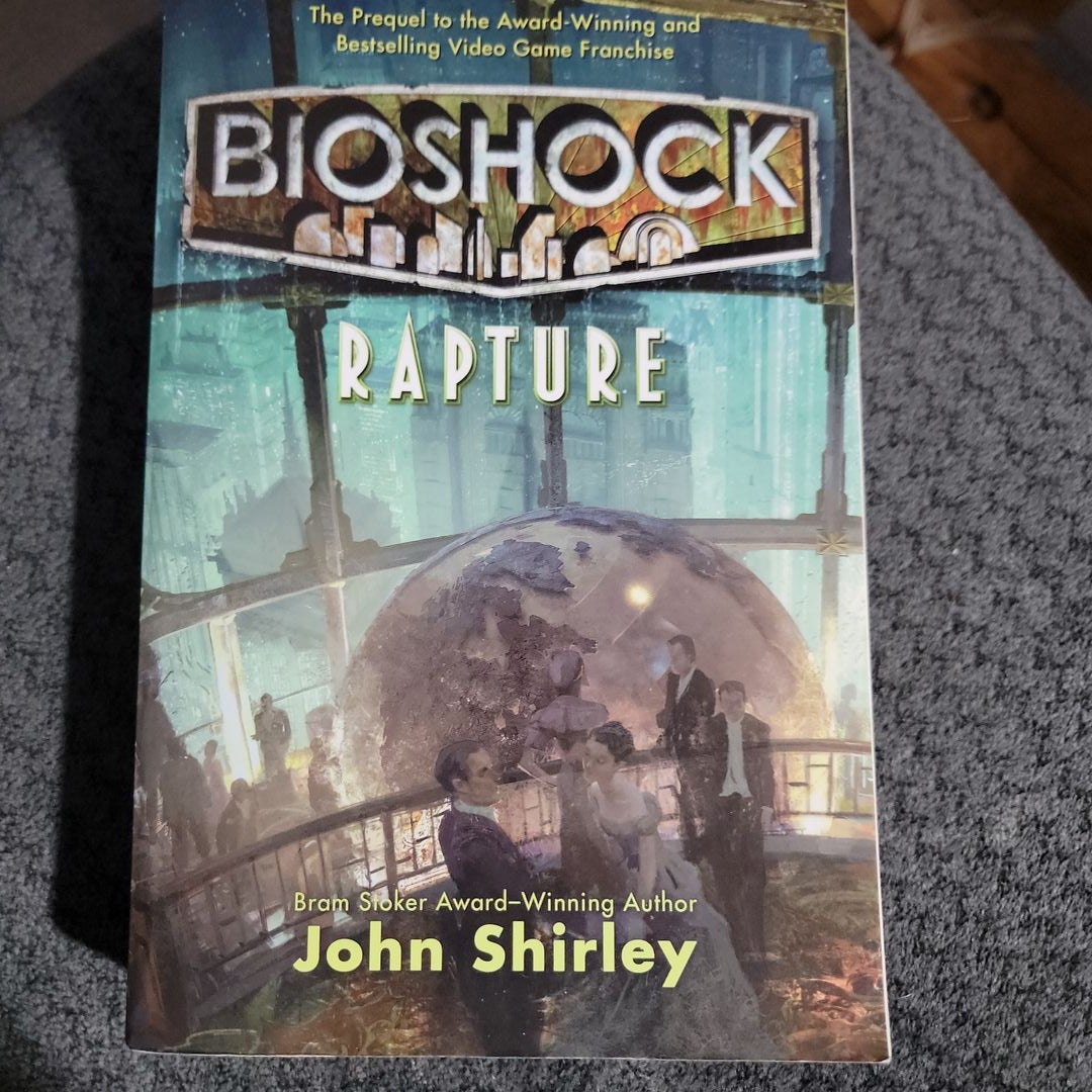 BioShock: Rapture by John Shirley