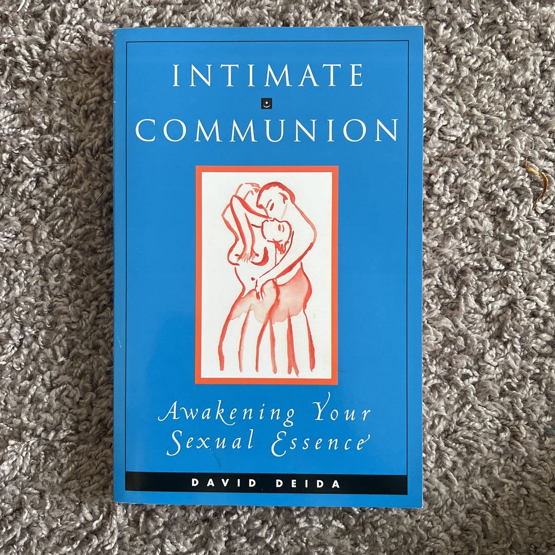 Intimate Communion by David Deida