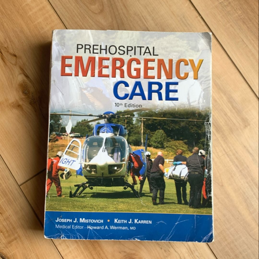 Prehospital Emergency Care by Joseph J. Mistovich, Keith J. Karren ...