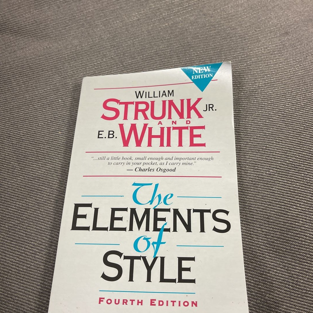 The Elements of Style by William Strunk, E. B. White