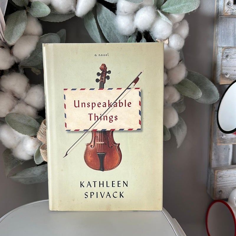 Unspeakable Things by Kathleen Spivack, Hardcover | Pangobooks