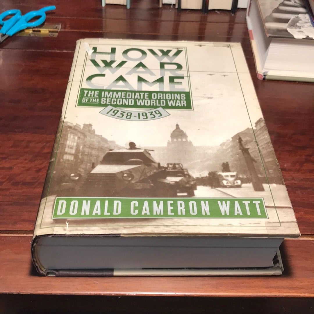 How War Came by Donald C. Watt