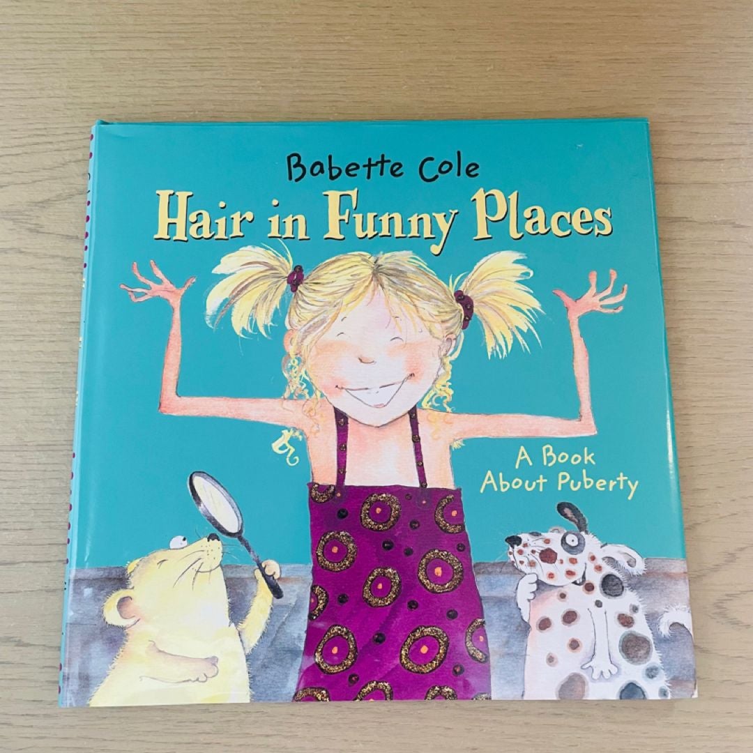 Hair in Funny Places by Babette Cole