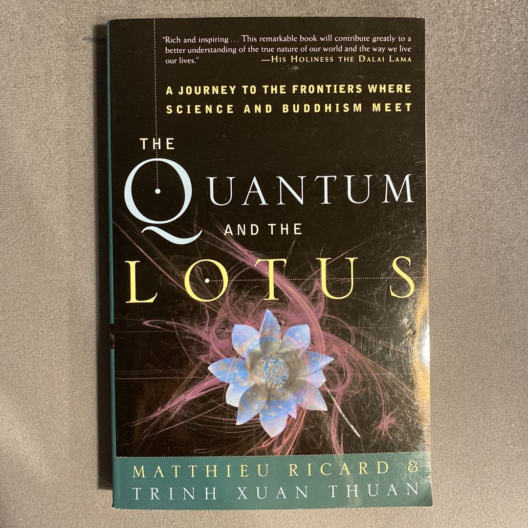 The Quantum and the Lotus by Matthieu Ricard, Trinh Xuan Thuan, Matthieu Ricard, Trinh Xuan Thuan