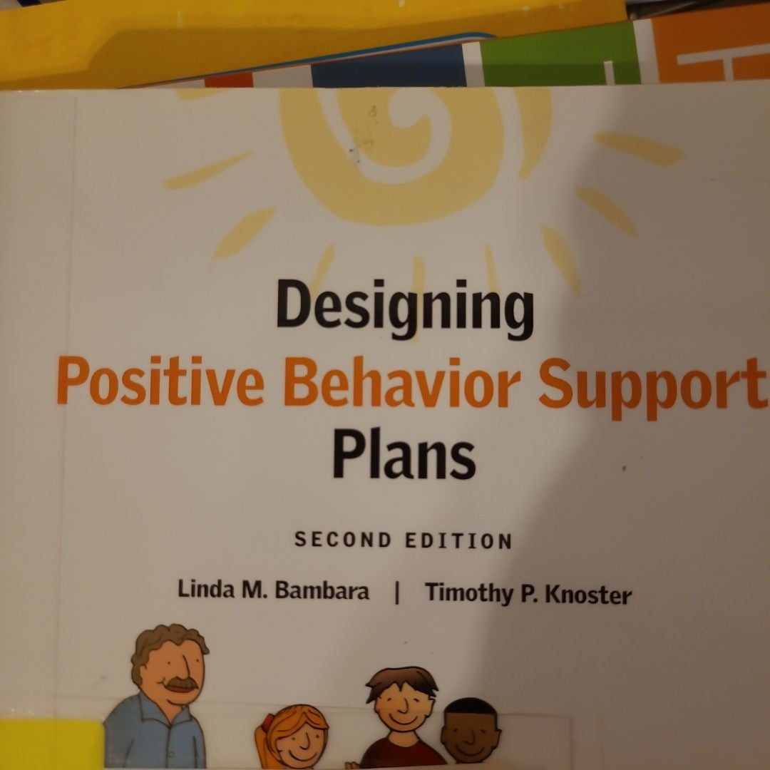 Designing Positive Behavior Support Plans by Linda M. Bambara, Tim Knoster
