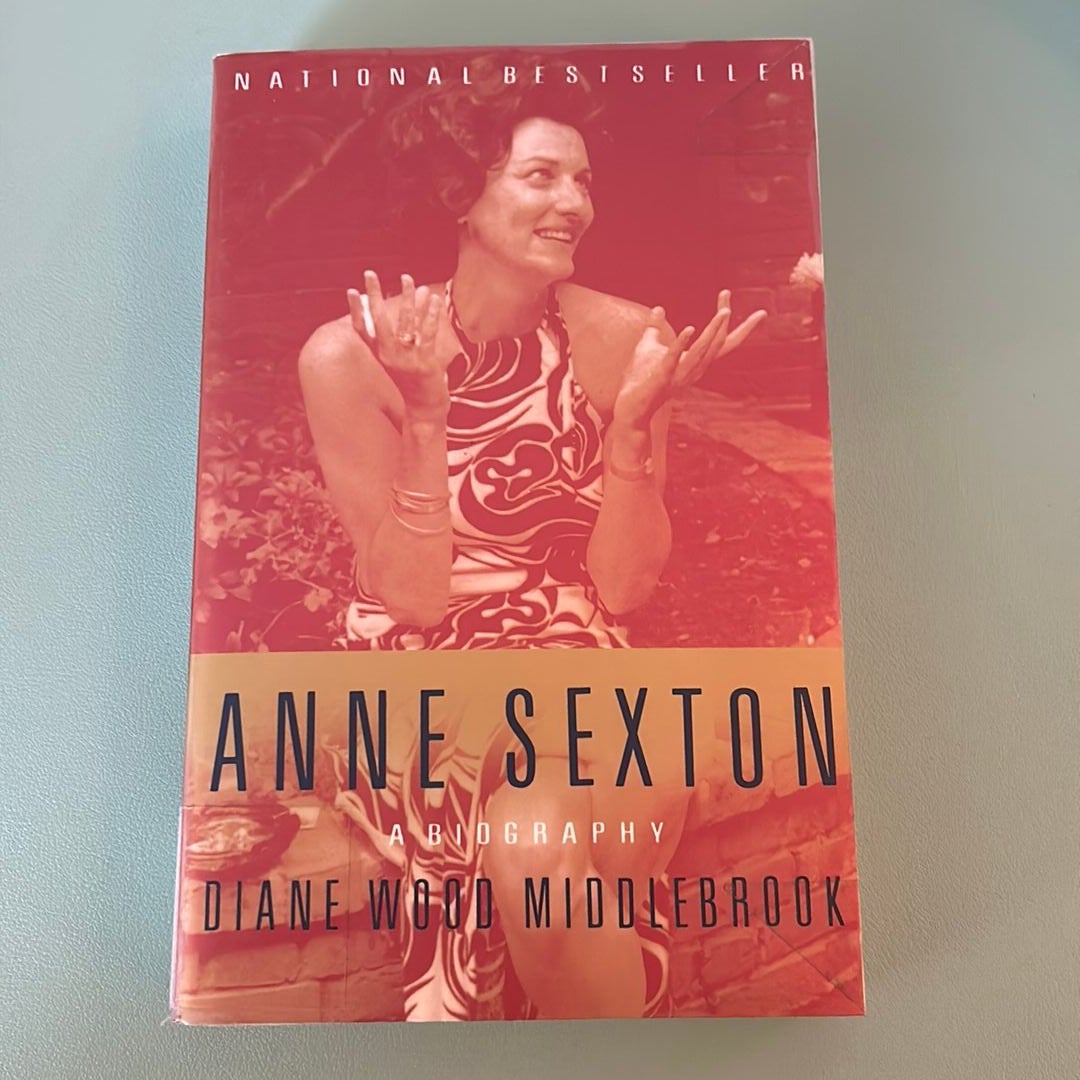 Anne Sexton by Diane W. Middlebrook