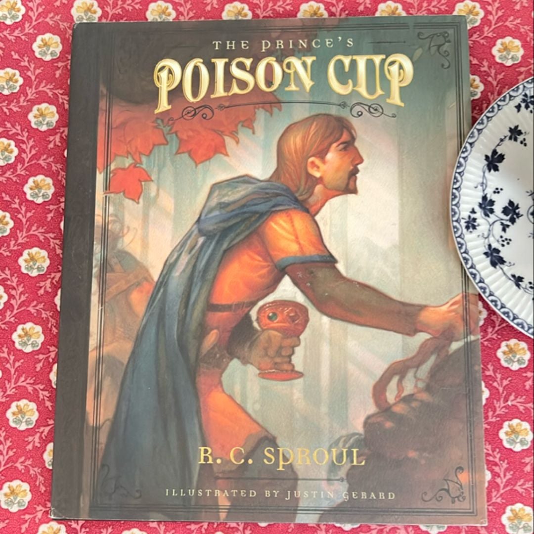 The Prince's Poison Cup by R. C. Sproul