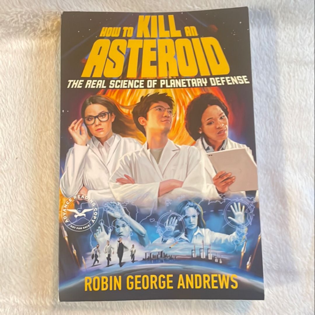 How to Kill an Asteroid by Robin George Andrews
