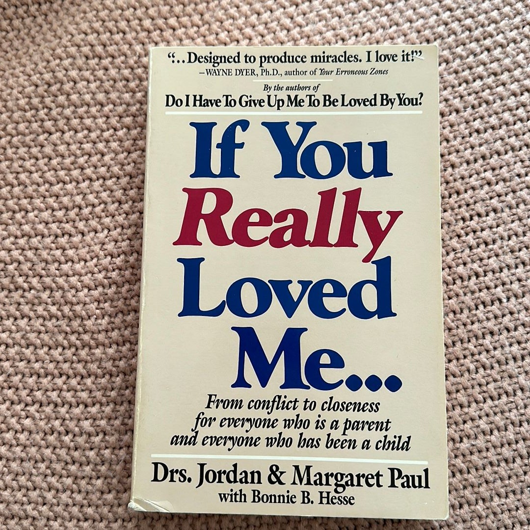 If You Really Loved Me by Jordan Paul, Margaret Paul, Bonnie B. Hess