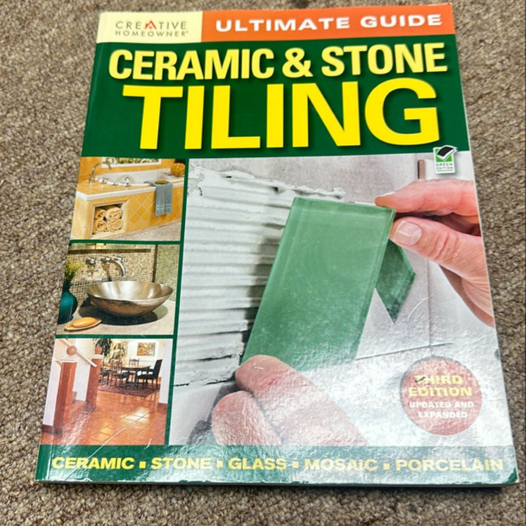 Ultimate Guide: Ceramic and Stone Tiling, 3rd Edition by Editors of ...