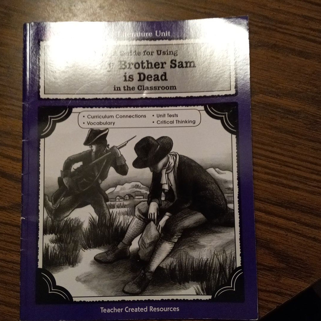 A Guide for Using My Brother Sam Is Dead in the Classroom by Corinne ...