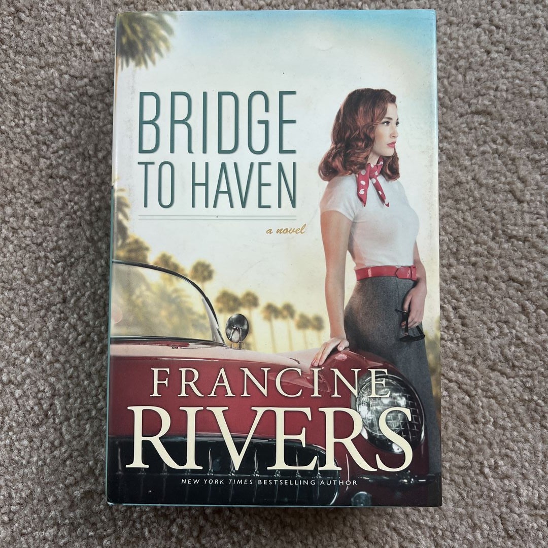 Bridge to Haven by Francine Rivers, Hardcover | Pangobooks