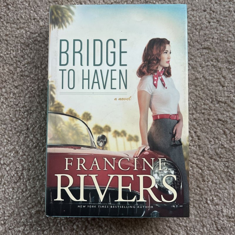 Bridge to Haven by Francine Rivers, Hardcover | Pangobooks