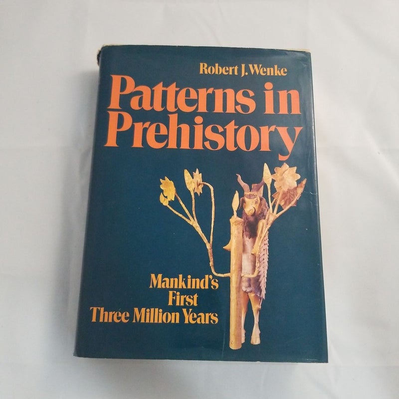 Patterns in Prehistory by Robert J. Wenke