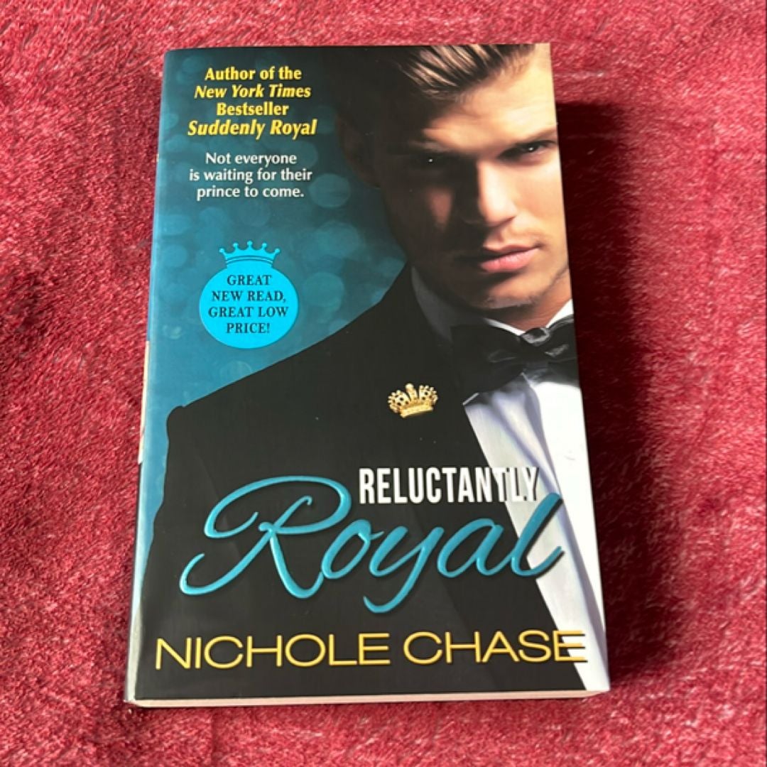 Reluctantly Royal by Nichole Chase