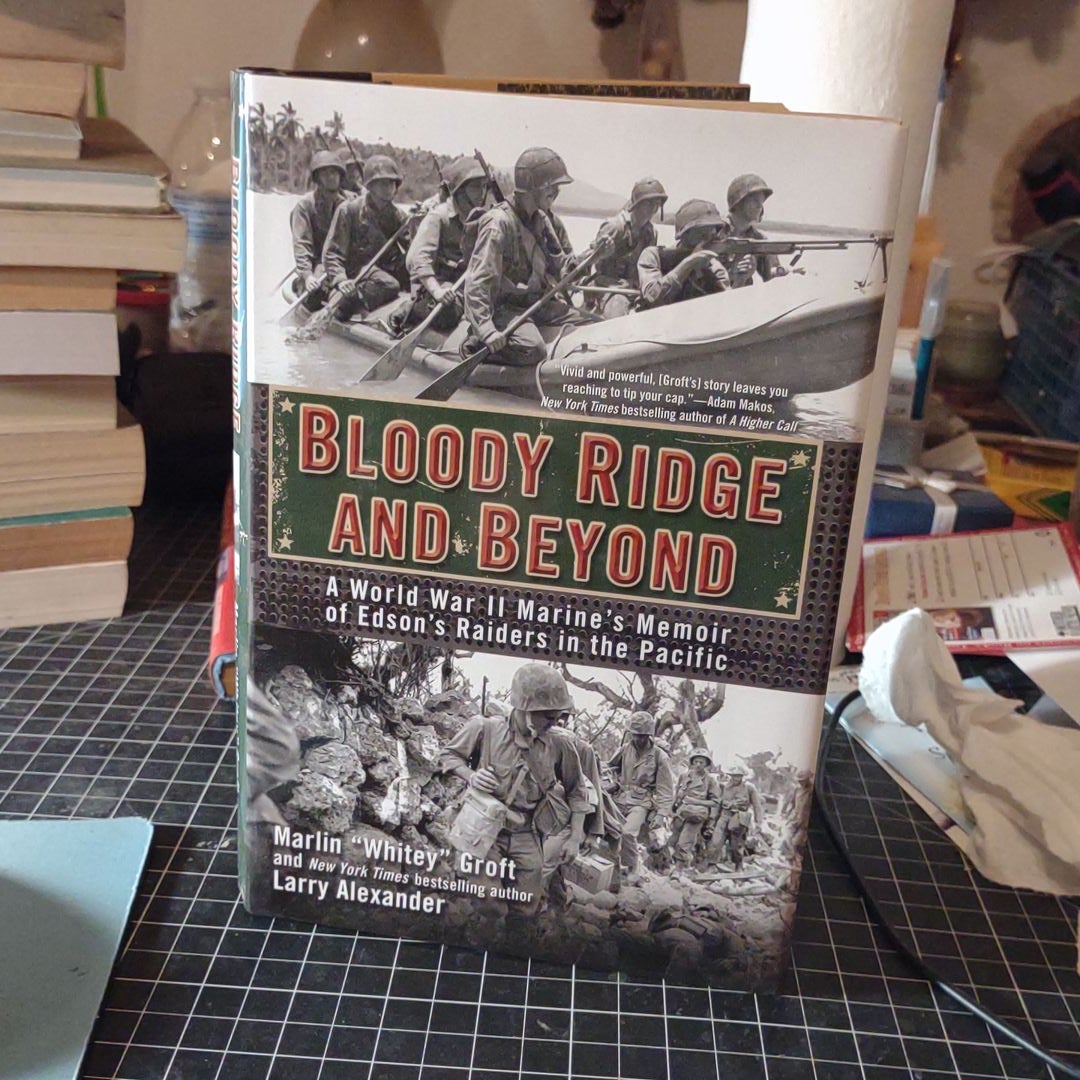 Bloody Ridge and Beyond by Marlin Groft, Larry Alexander