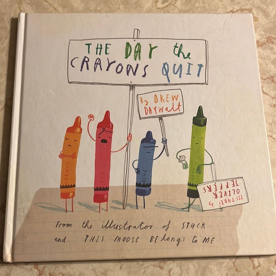 The Day the Crayons Quit by Drew Daywalt