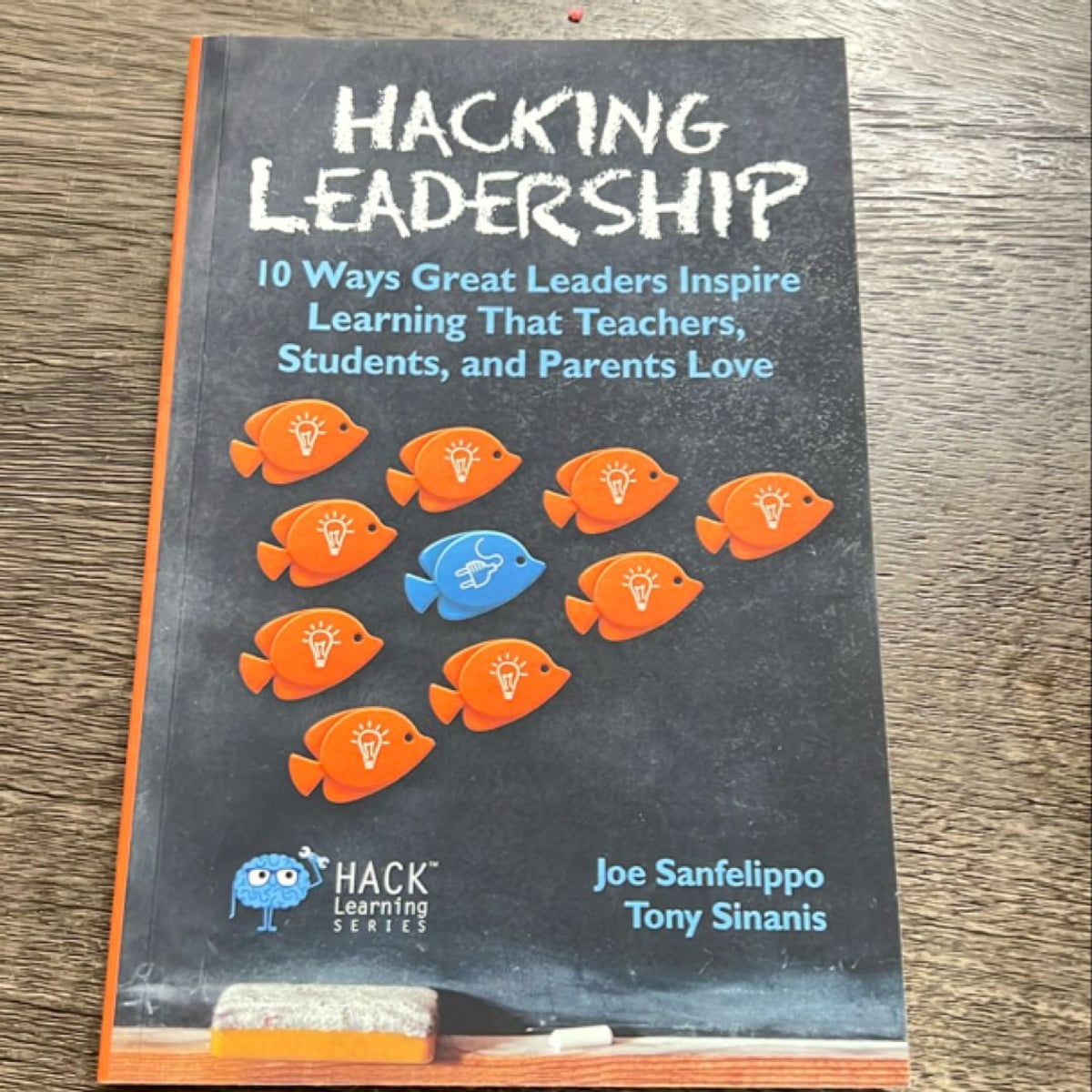 Hacking Leadership by Joe Sanfelippo; Tony Sinanis, Paperback | Pangobooks