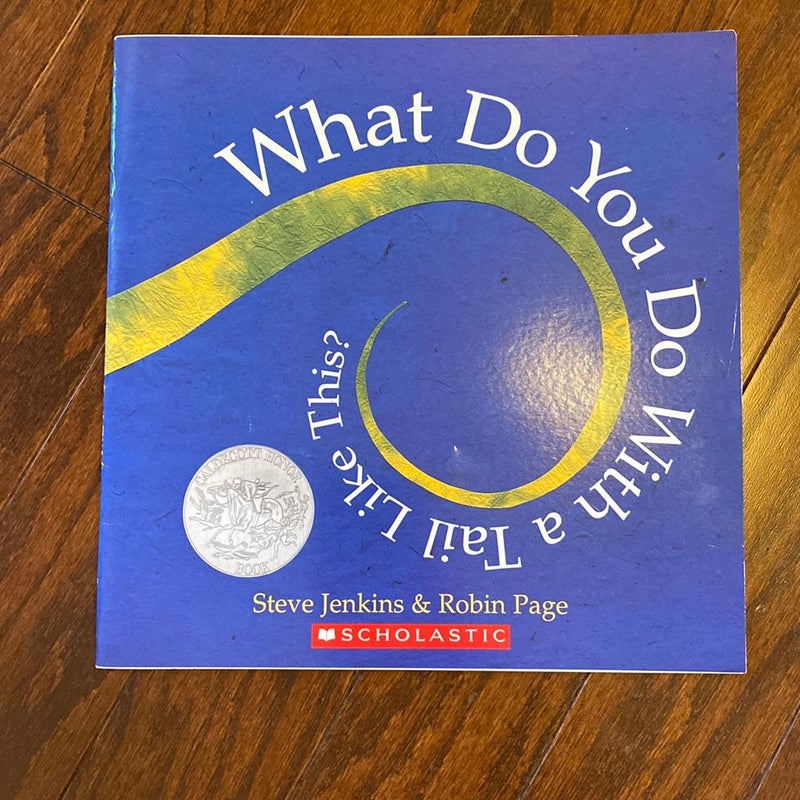 What Do You Do With a Tail Like This? by Steve Jenkins & Robin Page ...