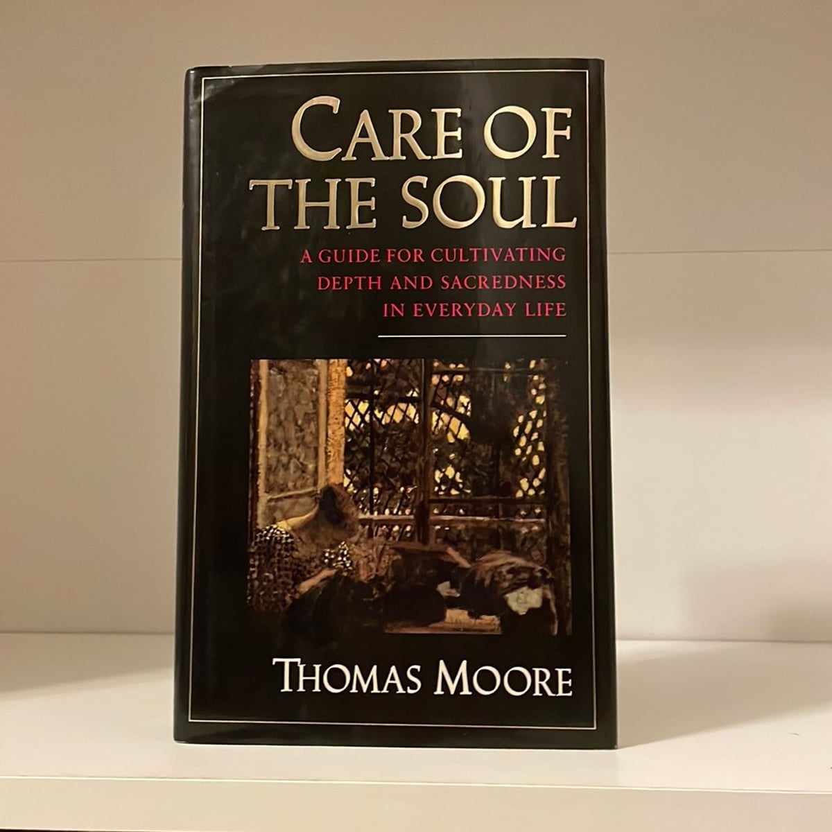 Care of the Soul by Thomas Moore