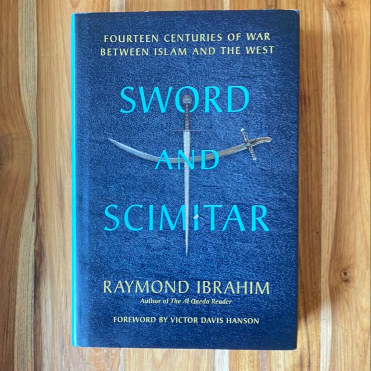 Sword and Scimitar by Raymond Ibrahim, Victor Davis Hanson