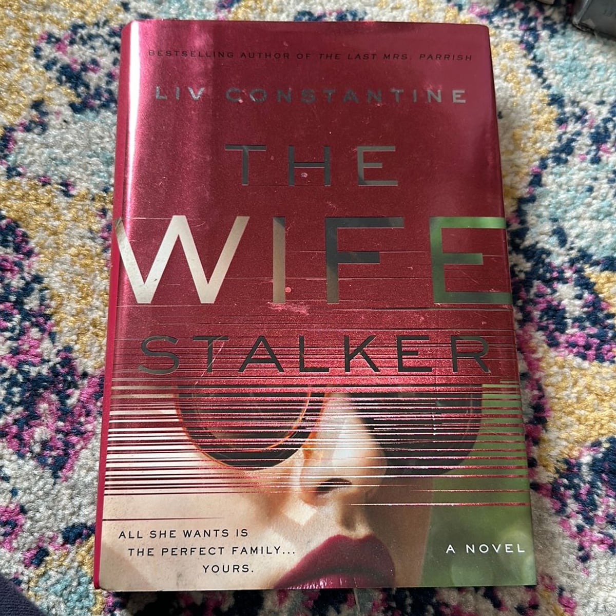 The Wife Stalker by Liv Constantine