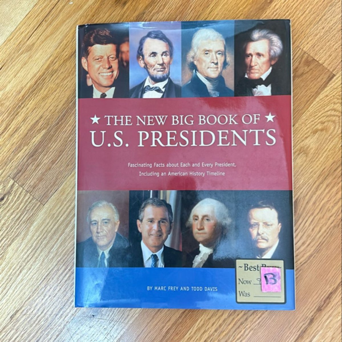 The New Big Book of U. S. Presidents by Todd. Davis, Marc Frey