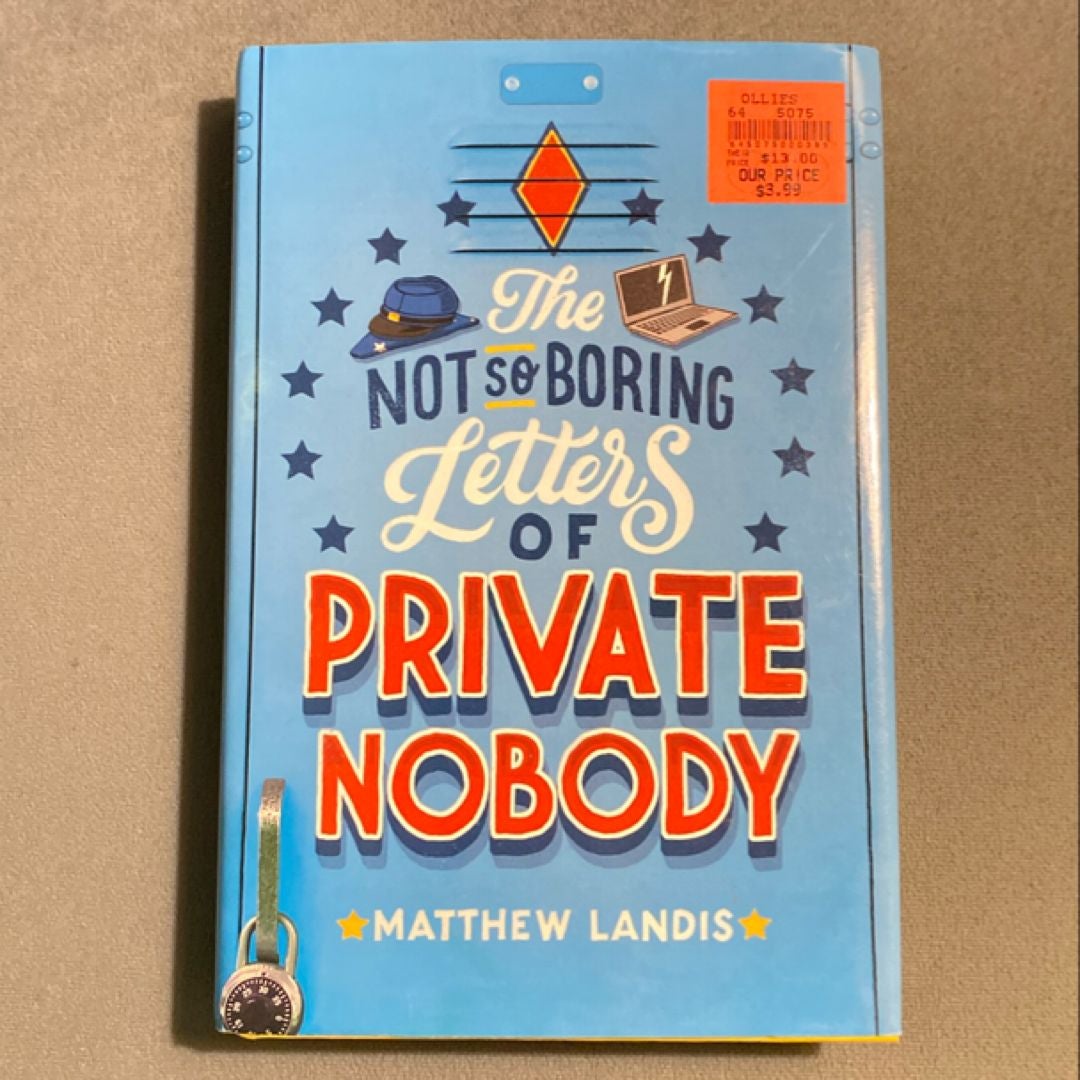 The Not So Boring Letters of Private Nobody by Matthew Landis