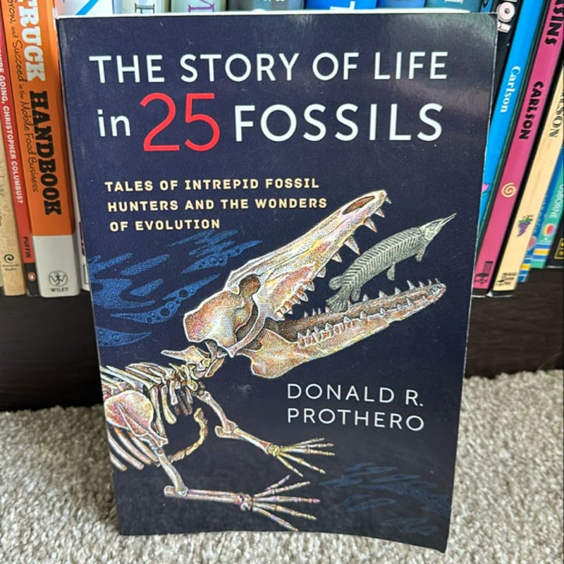 The Story of Life in 25 Fossils by Donald R. Prothero