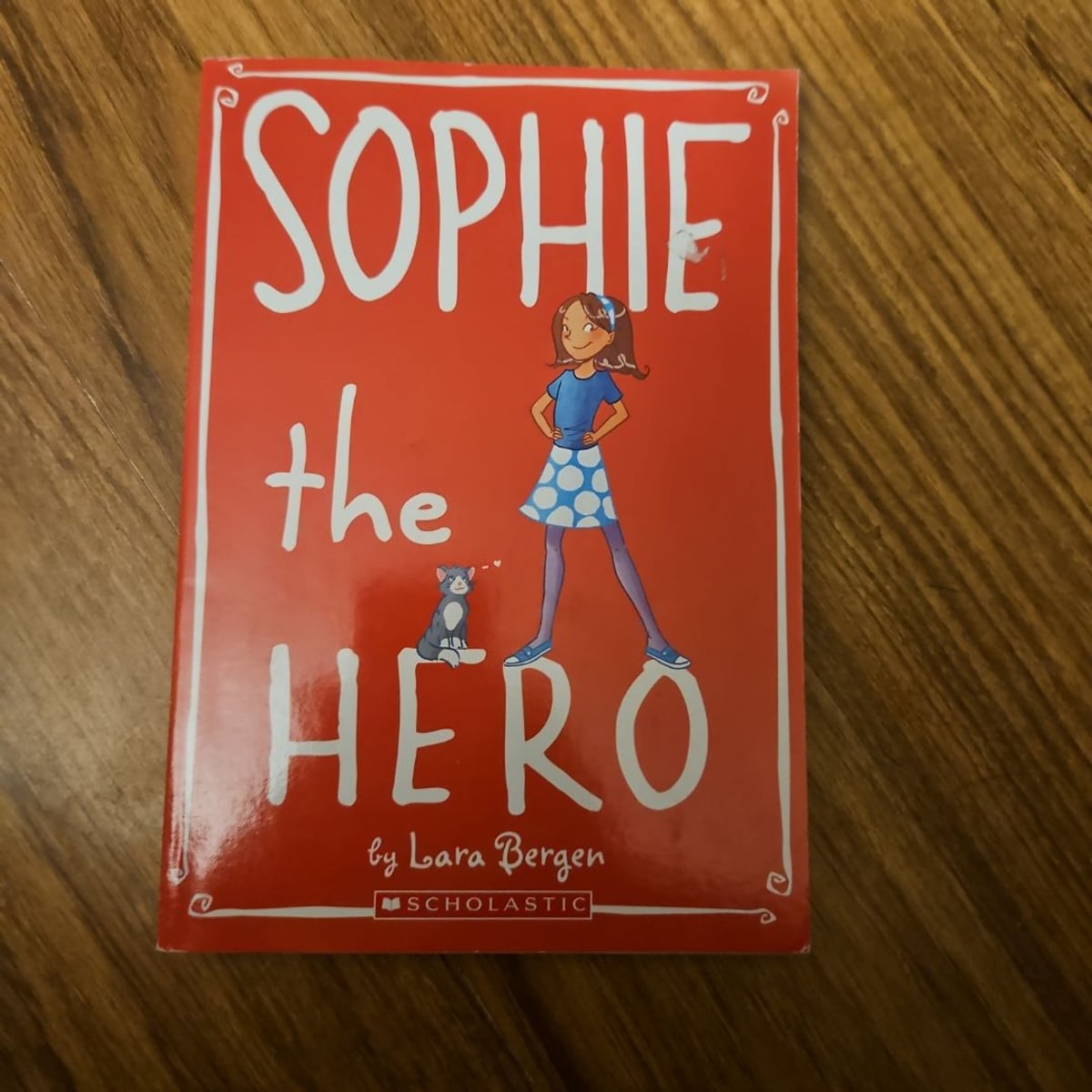 Sophie the Hero by Lara Bergen